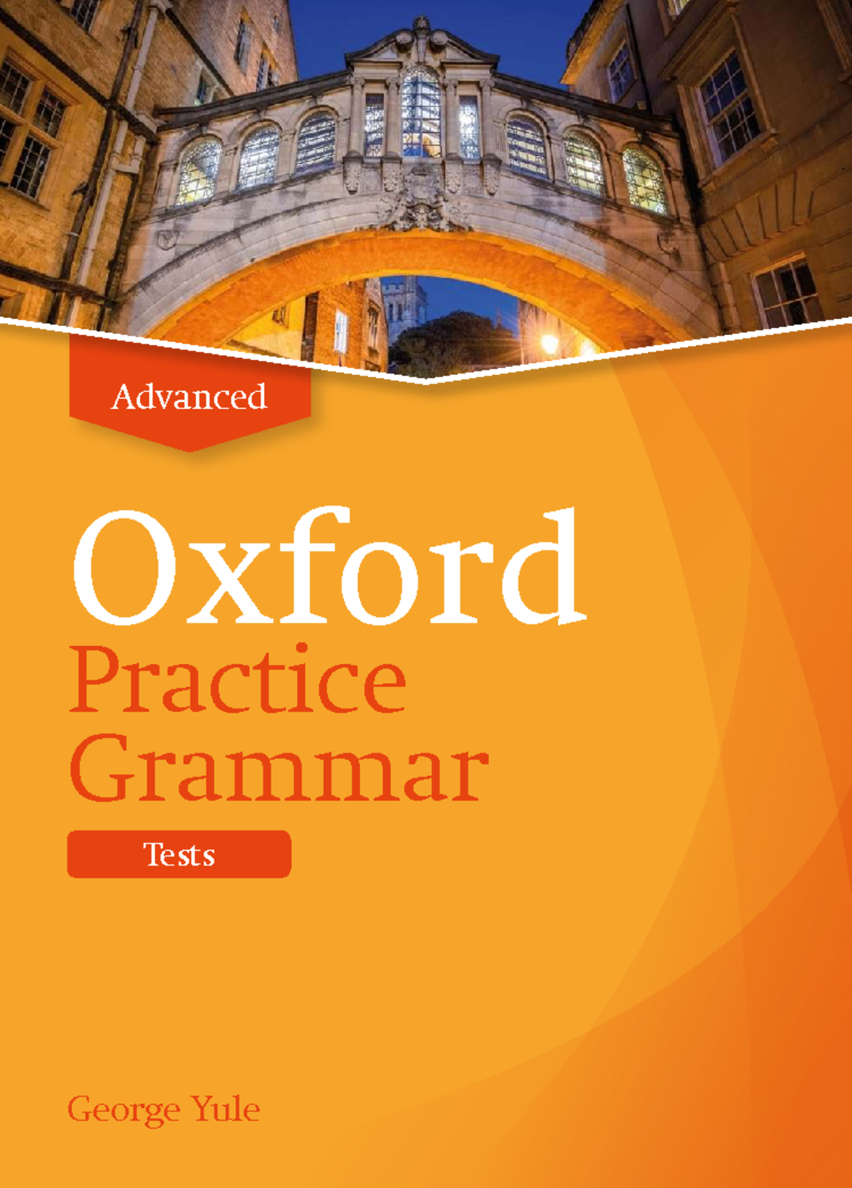Oxford Practice Grammar Advanced Tests: Comprehensive Review and ...