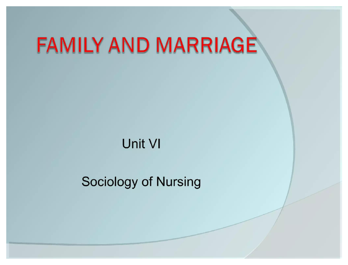 Family and marriage 1 2048 - FAMILY AND MARRIAGE Unit VI Sociology of ...