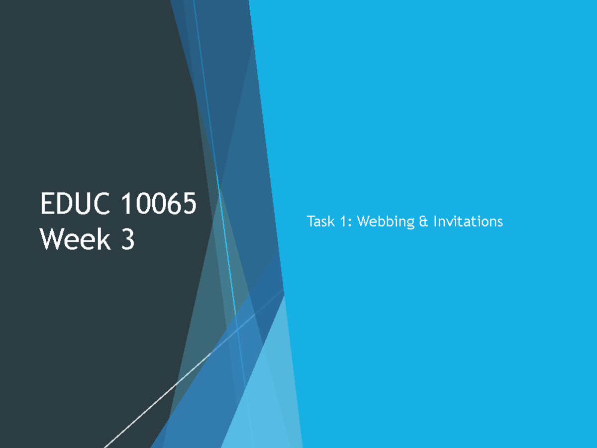 Module 1- Week 3 Task 1- Webbing & Invitations F21- notes - EDUC 10065 ...