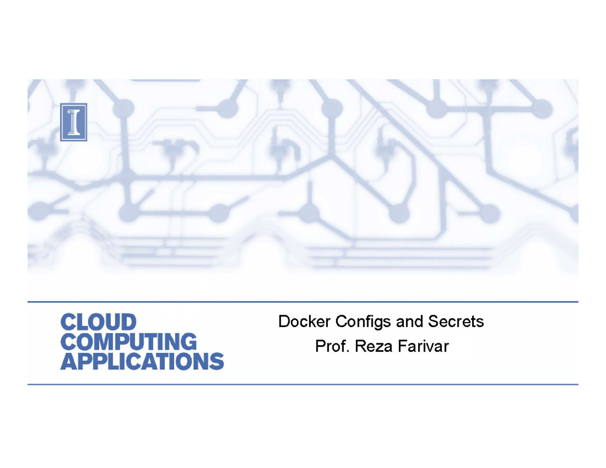 Cloud Computing (CS101) Lecture: Docker Configs & Secrets - Studocu