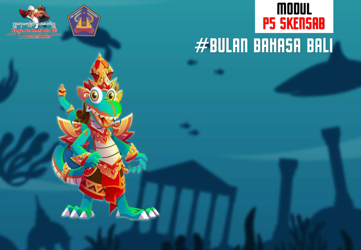 Modul Projek P5 - Kearifan Lokal dalam Bulan Bahasa BALI - Fase E - Studocu