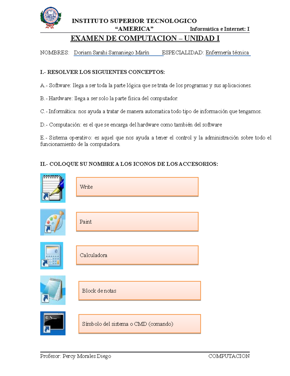 Examen DE Computacion Unidad I - INSTITUTO SUPERIOR TECNOLOGICO “AMERICA” Informática e Internet ...