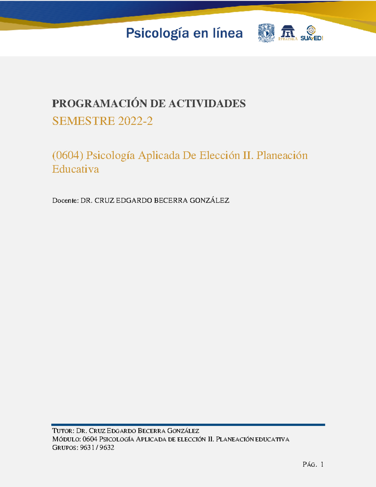 Programa 604 Cruz Edgardo Becerra Gonzalez - TUTOR: DR. CRUZ EDGARDO BECERRA GONZÁLEZ MÓDULO ...