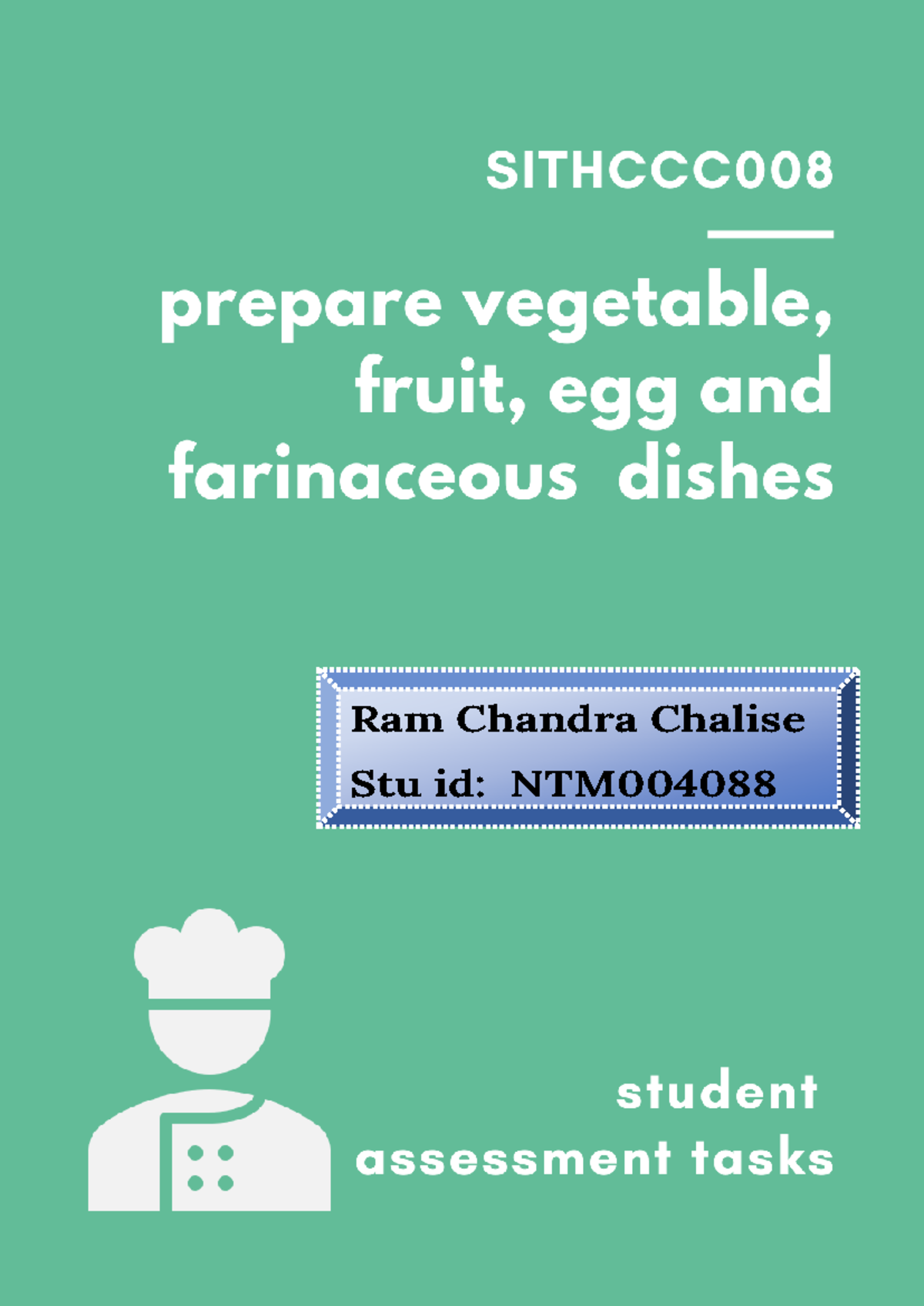 SITHCCC008 Final Assessment: Vegetable, Fruit, Egg & Farinaceous Dishes ...