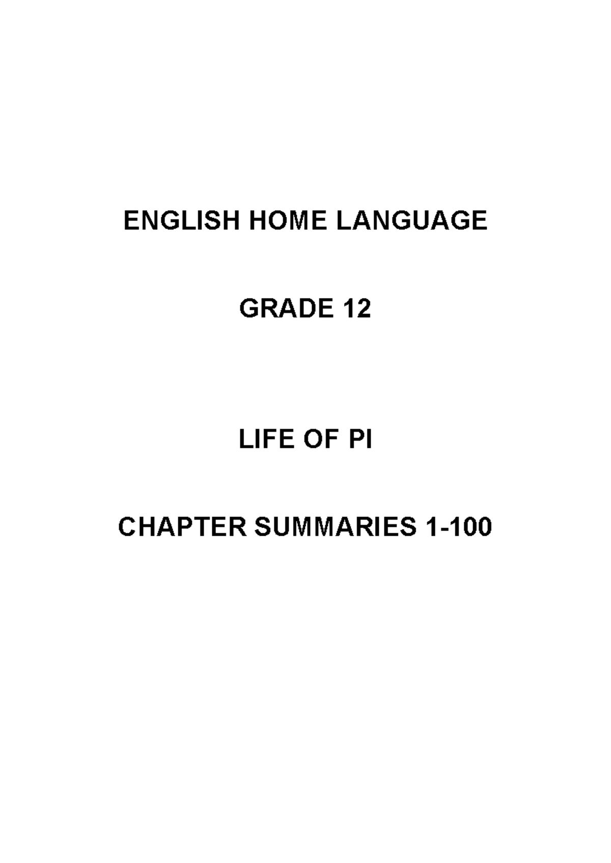 ENGLISH HOME LANGUAGE GRADE 12 LIFE OF PI CHAPTER SUMMARIES - Studocu