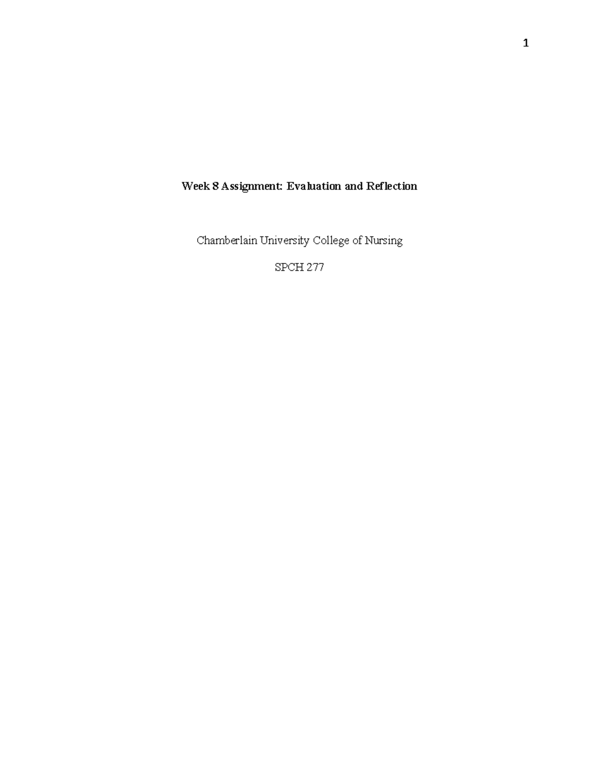 Week 8 Assignment - 1 Week 8 Assignment: Evaluation and Reflection ...
