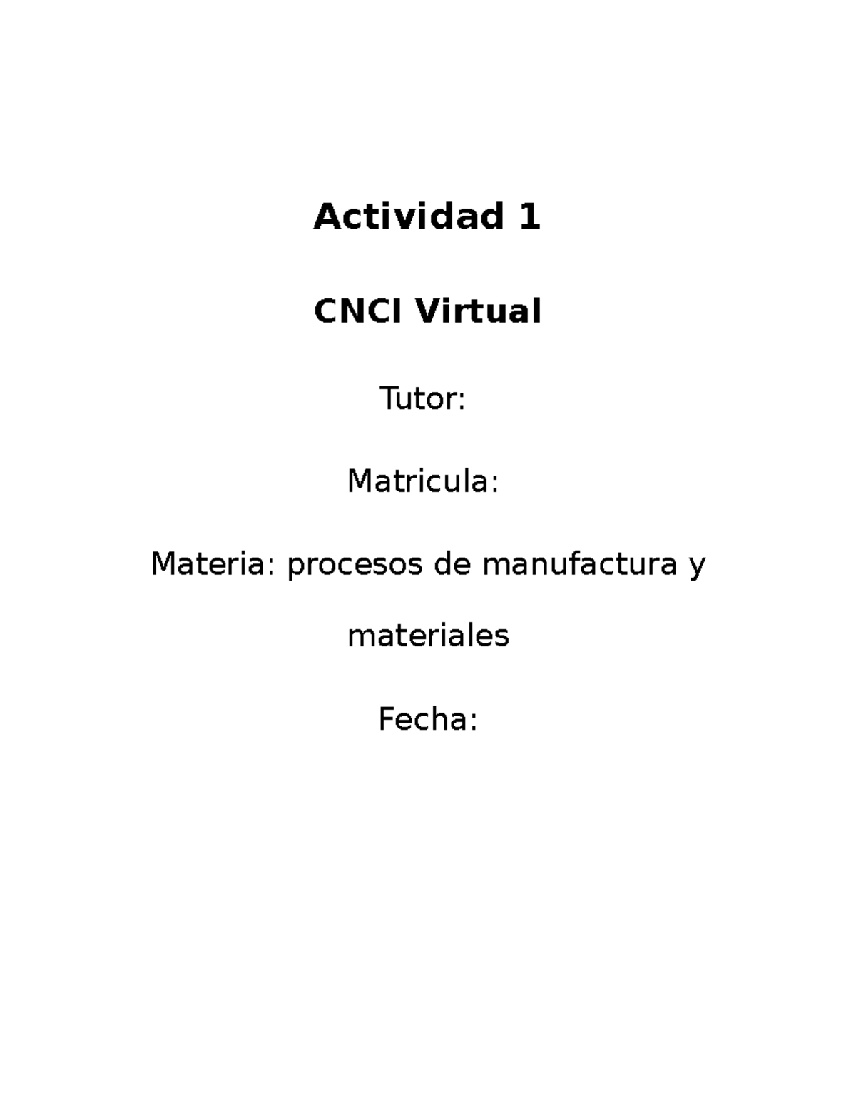 Resumén de Clasificación de Procesos de Manufactura - CNCI 1 - Studocu