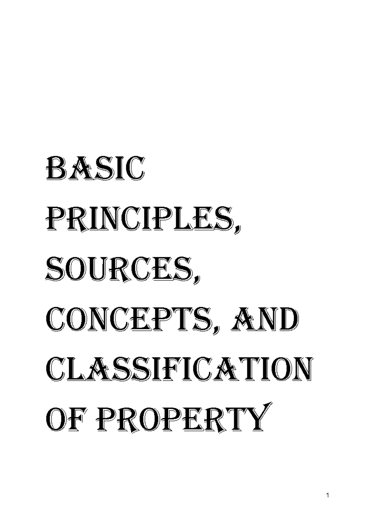 Property Law: Basic Principles, Concepts, and Classifications - Studocu