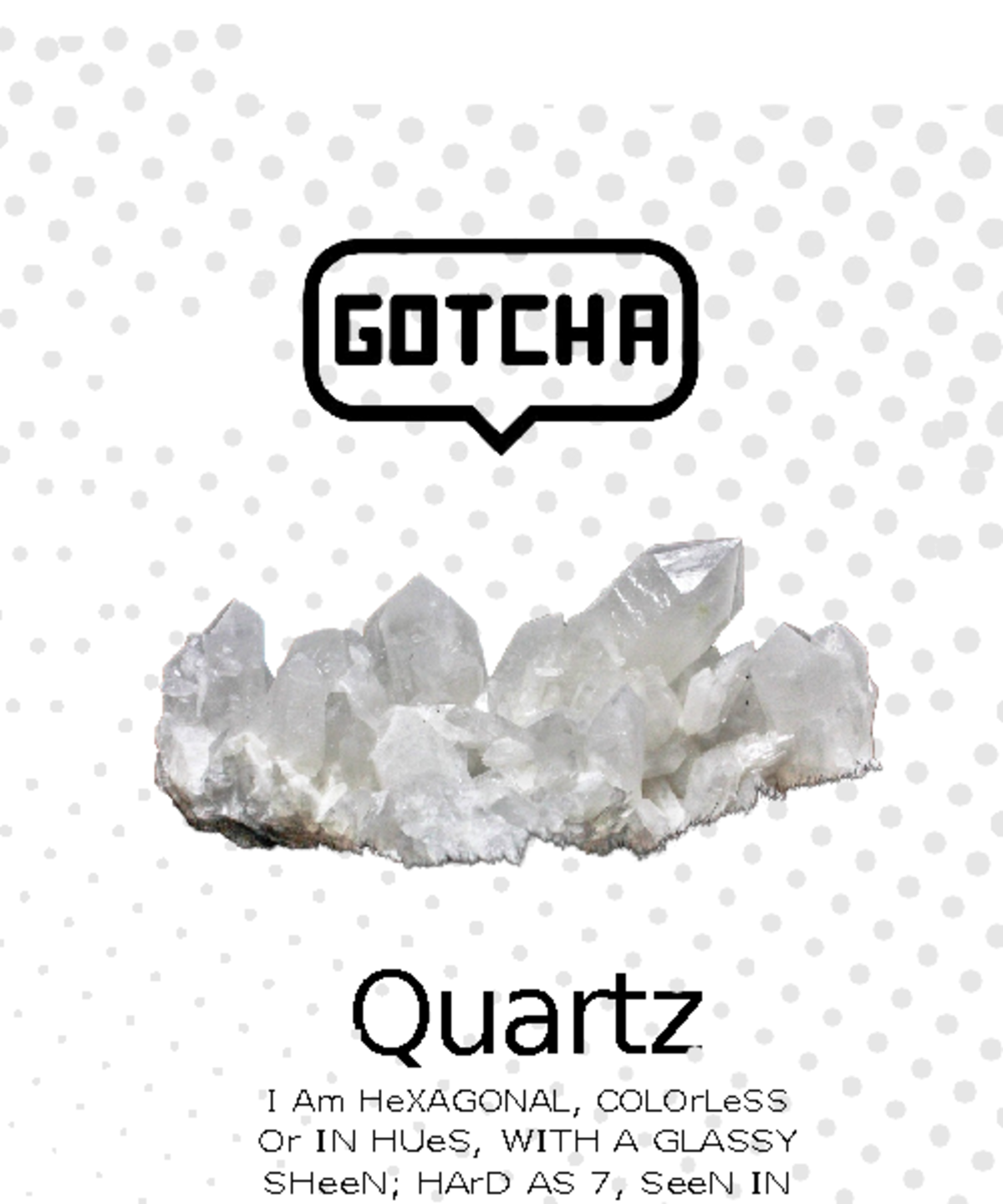 Mineral-Cards - Characteristics of Minerals - Quartz I Am HeXAGONAL ...