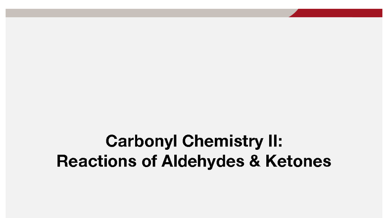 Carbonyl Chemistry II: Aldehydes & Ketones Reactions Overview - Studocu