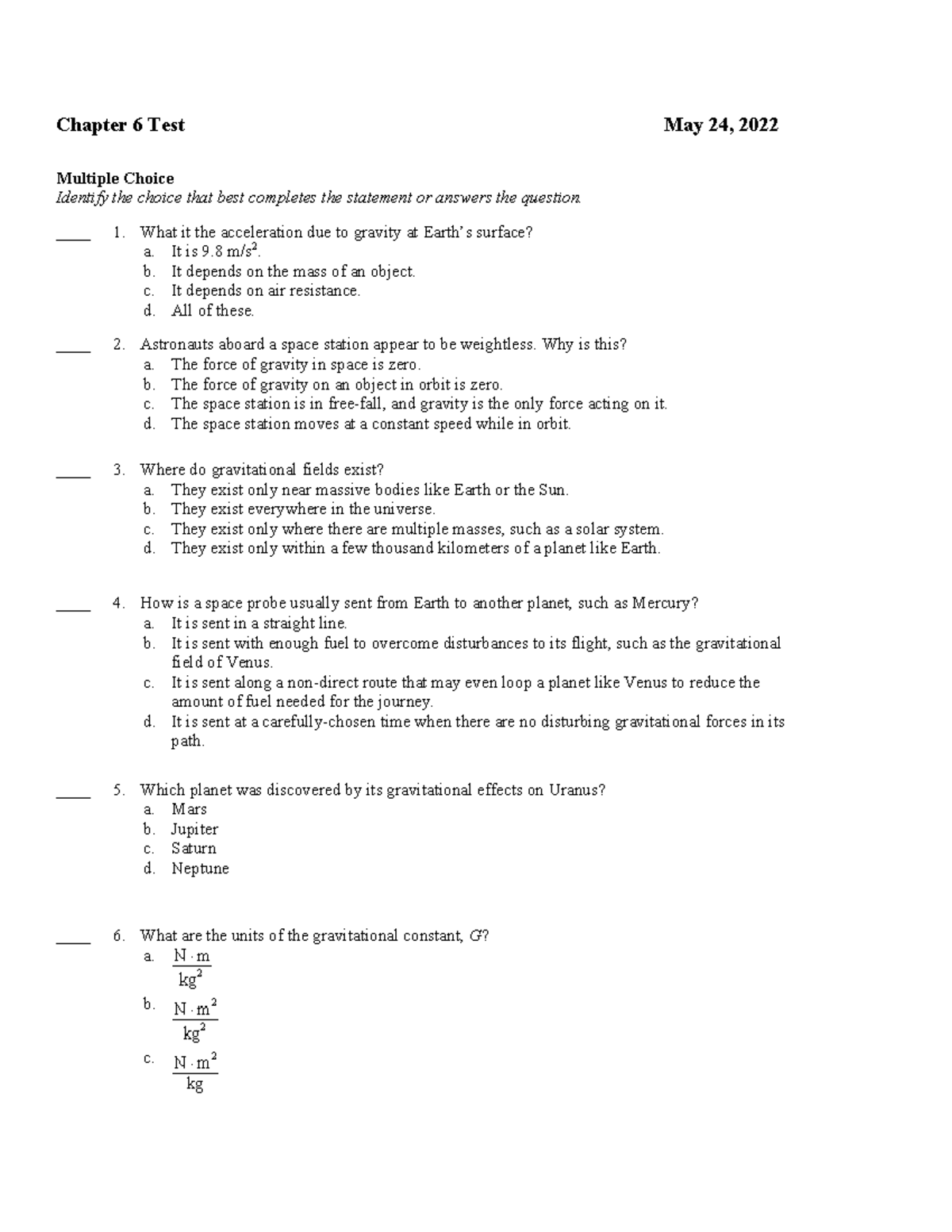 Chapter 6 Test S - ____ 1. What it the acceleration due to gravity at ...