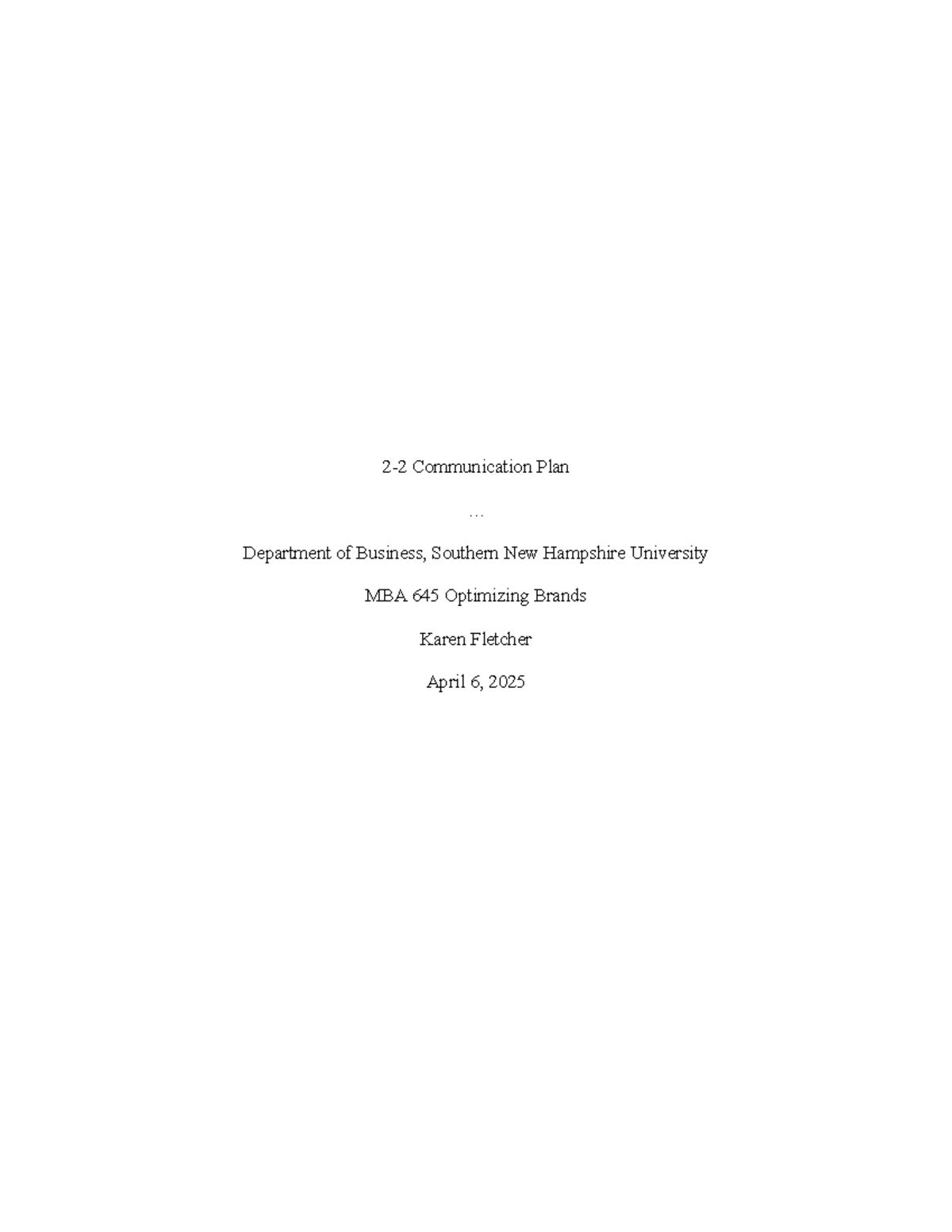 MBA 645 2-2 Communication Plan Upload - 2-2 Communication Plan ...