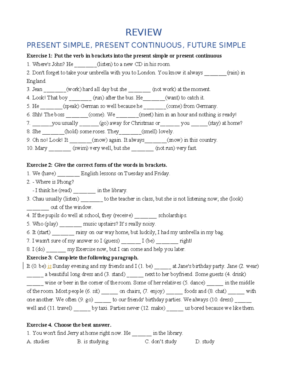REVIEW: PRESENT SIMPLE, CONTINUOUS & FUTURE SIMPLE EXERCISES - Studocu