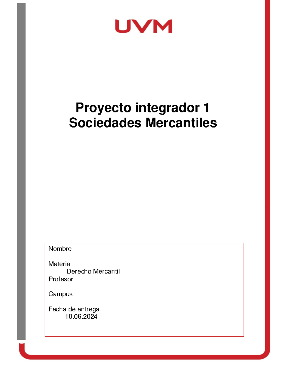 A4 - sociedades mercantiles - Proyecto integrador 1 Sociedades Mercantiles Nombre Materia ...