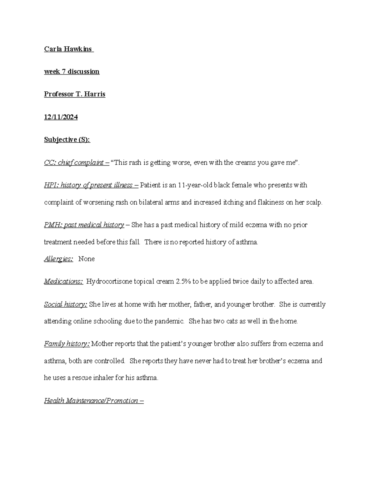 NU611 Unit 7 DT SOAP Note - Carla Hawkins week 7 discussion Professor T ...