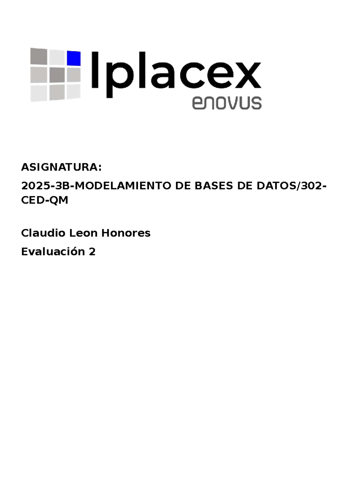 Evaluación 2: Modelamiento de Bases de Datos en ORACLE SQL - Studocu
