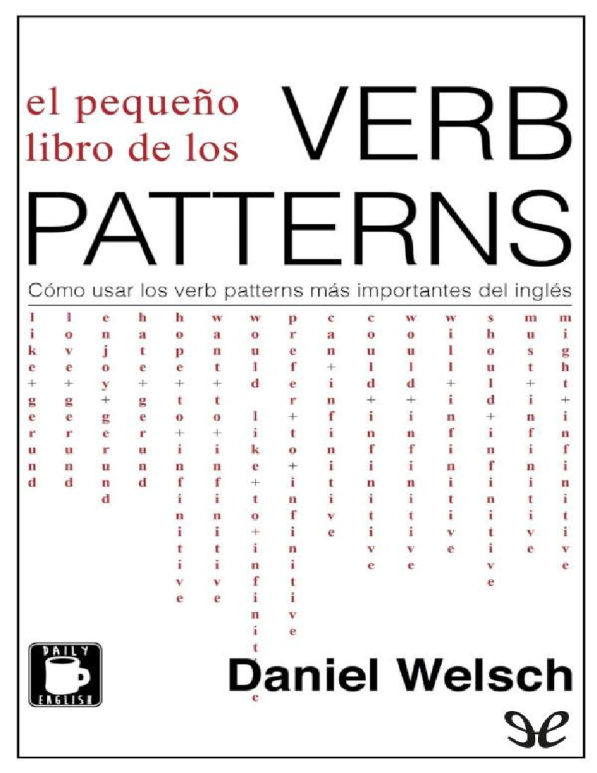 El pequeno libro de los verb patterns Daniel Welsch - ¡Domina los ...