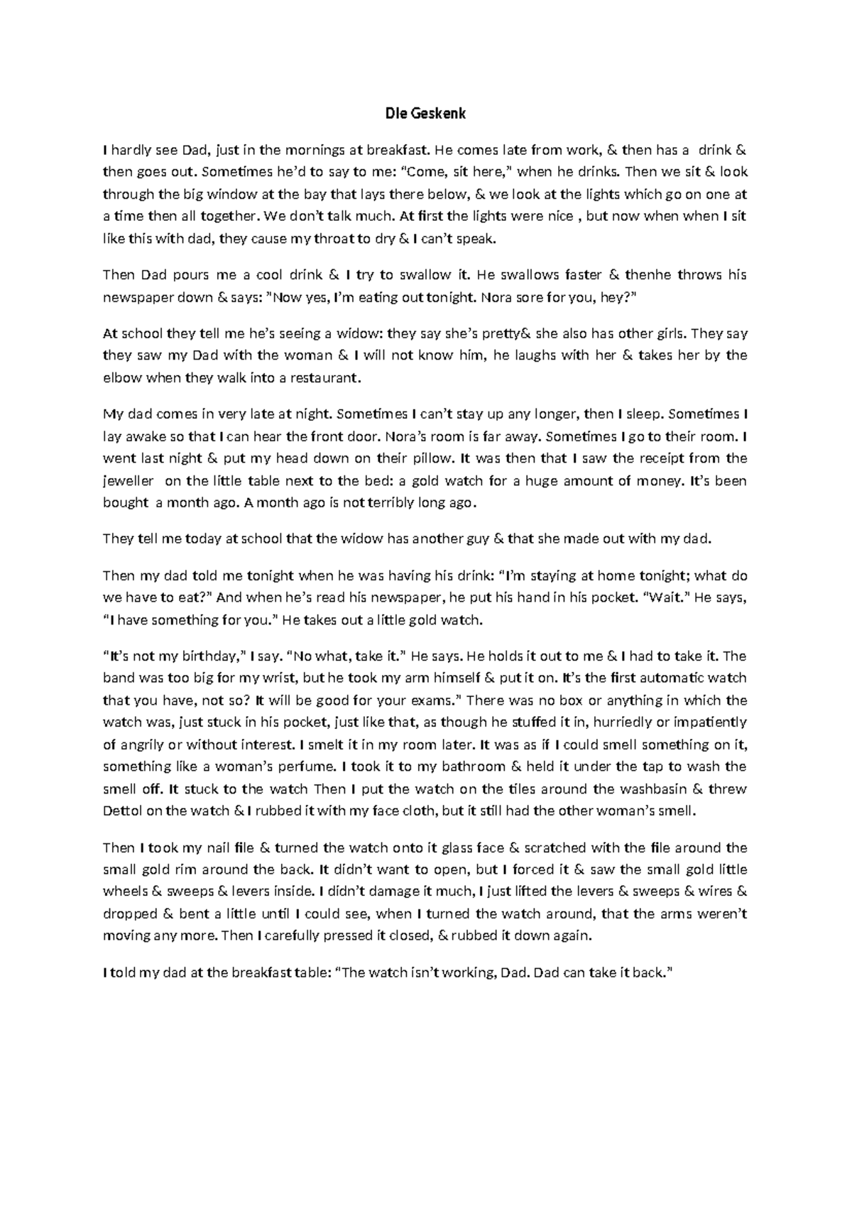 Die Geskenk - 'n Kortverhaal oor 'n Seun se Verhouding met sy Pa - Studocu