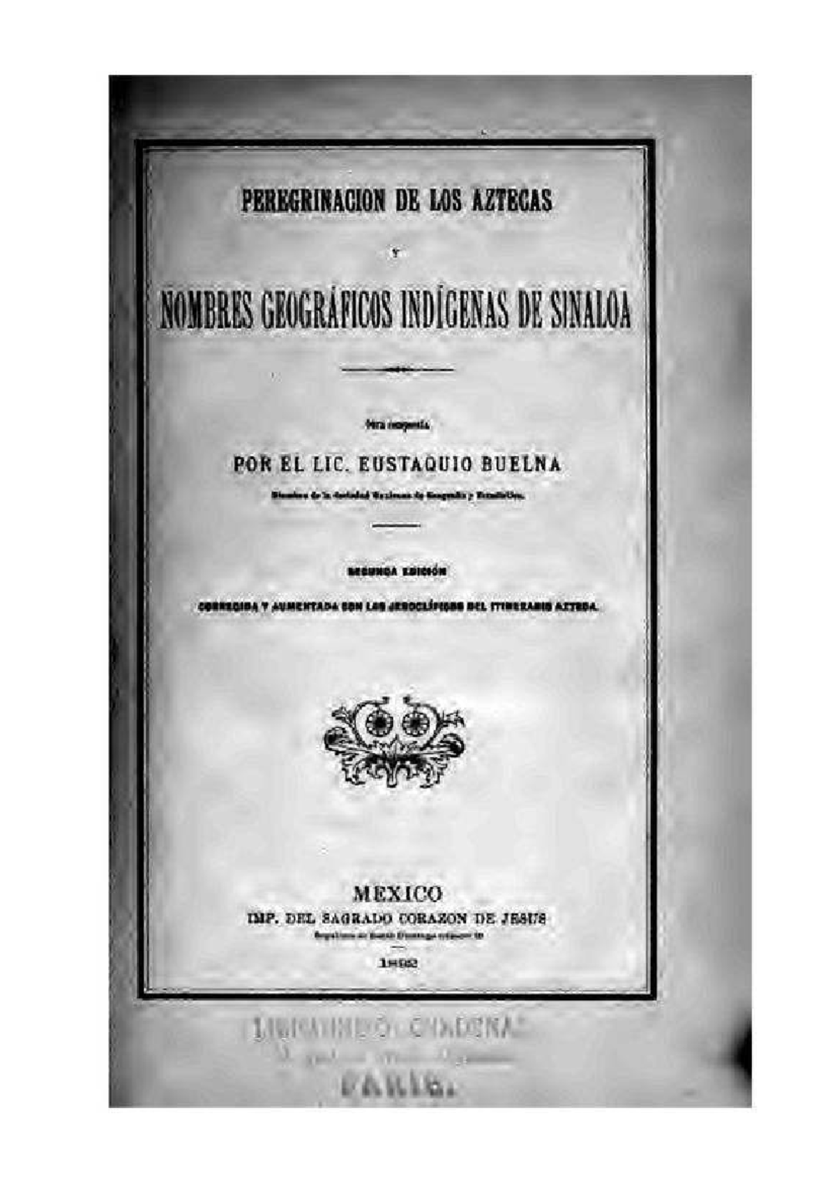 Peregrinación de los aztecas y nombres geográficos indígenas de Sinaloa ...