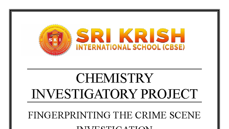 CHEMISTRY PROJECT (CLASS 12) - FINGERPRINTING IN CRIME SCENE ANALYSIS ...