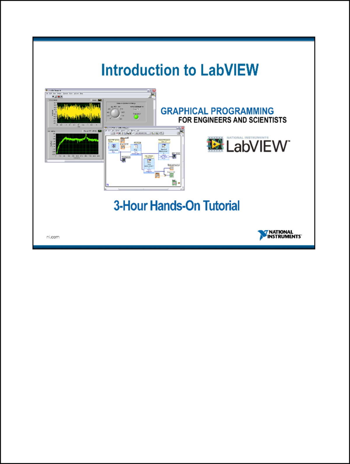 Introduction to labview tutorial - This course prepares you to do the following: Use LabVIEW to ...