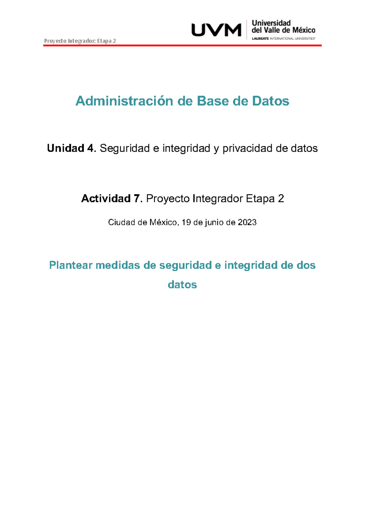 Actividad 7: Proyecto Integrador Etapa 2 - Seguridad de Datos en Bases de Datos - Studocu