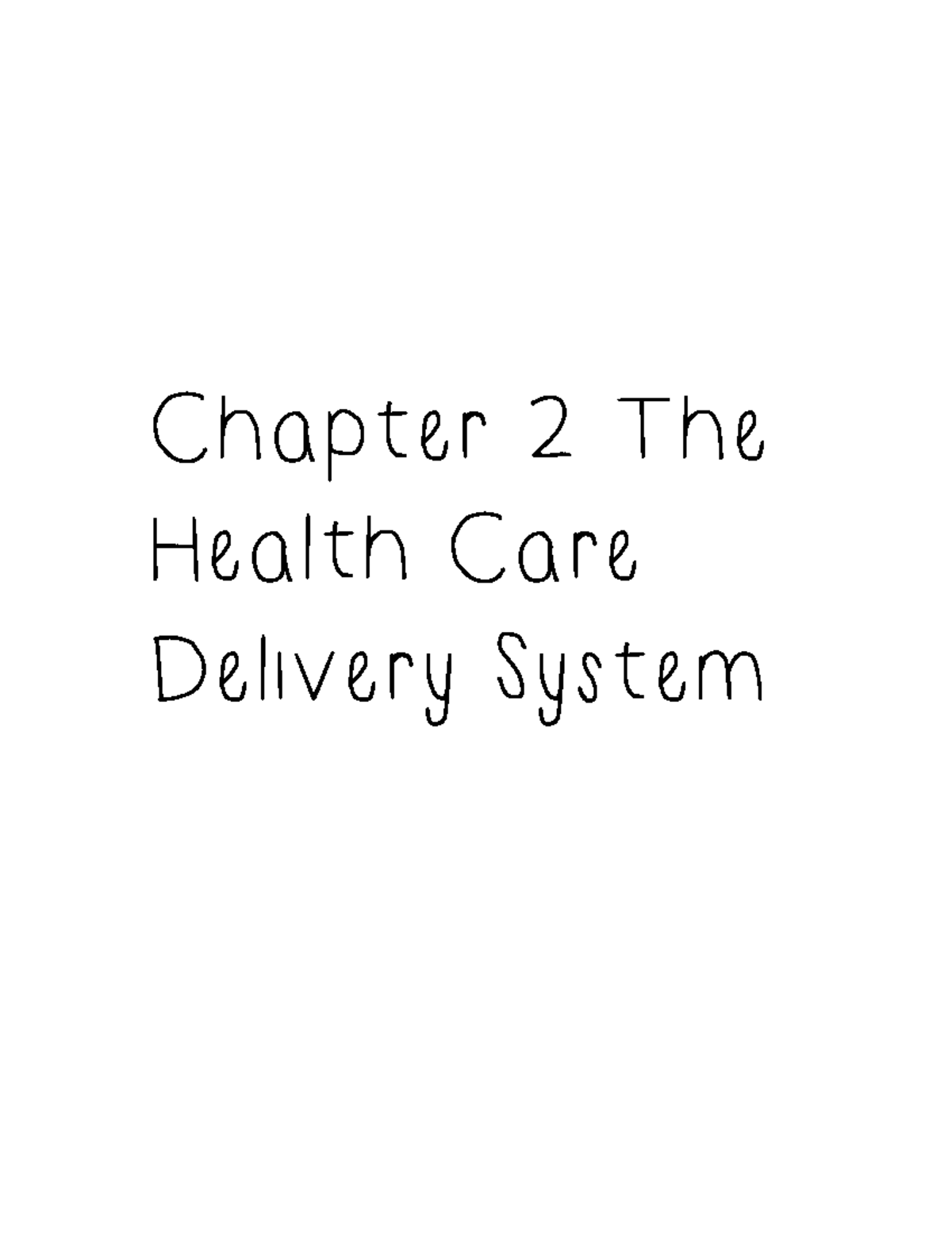 Chapter 2: Overview of the Healthcare Delivery System Challenges - Studocu
