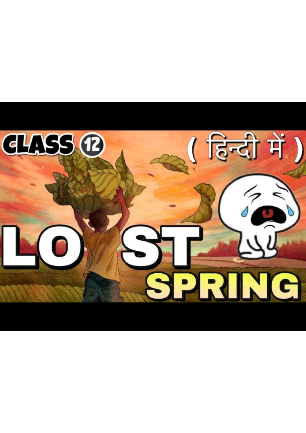 CLASS 12 English: Lost Spring - Themes & Key Points Analysis - Studocu