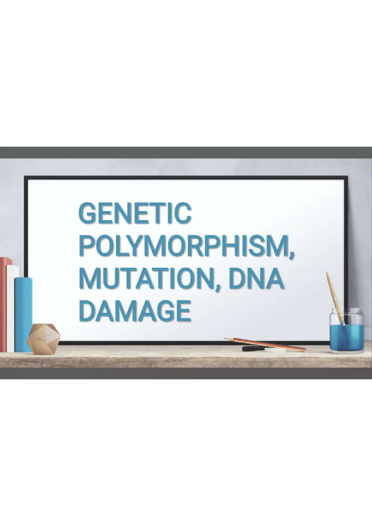 LEC - Genetic Polymorphism: Understanding Mutations and Variants - Studocu
