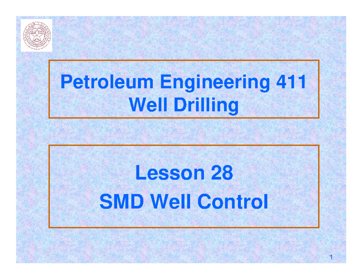 Petroleum Engineering 411 Final Exam Lesson 28: SMD Well Control - Studocu