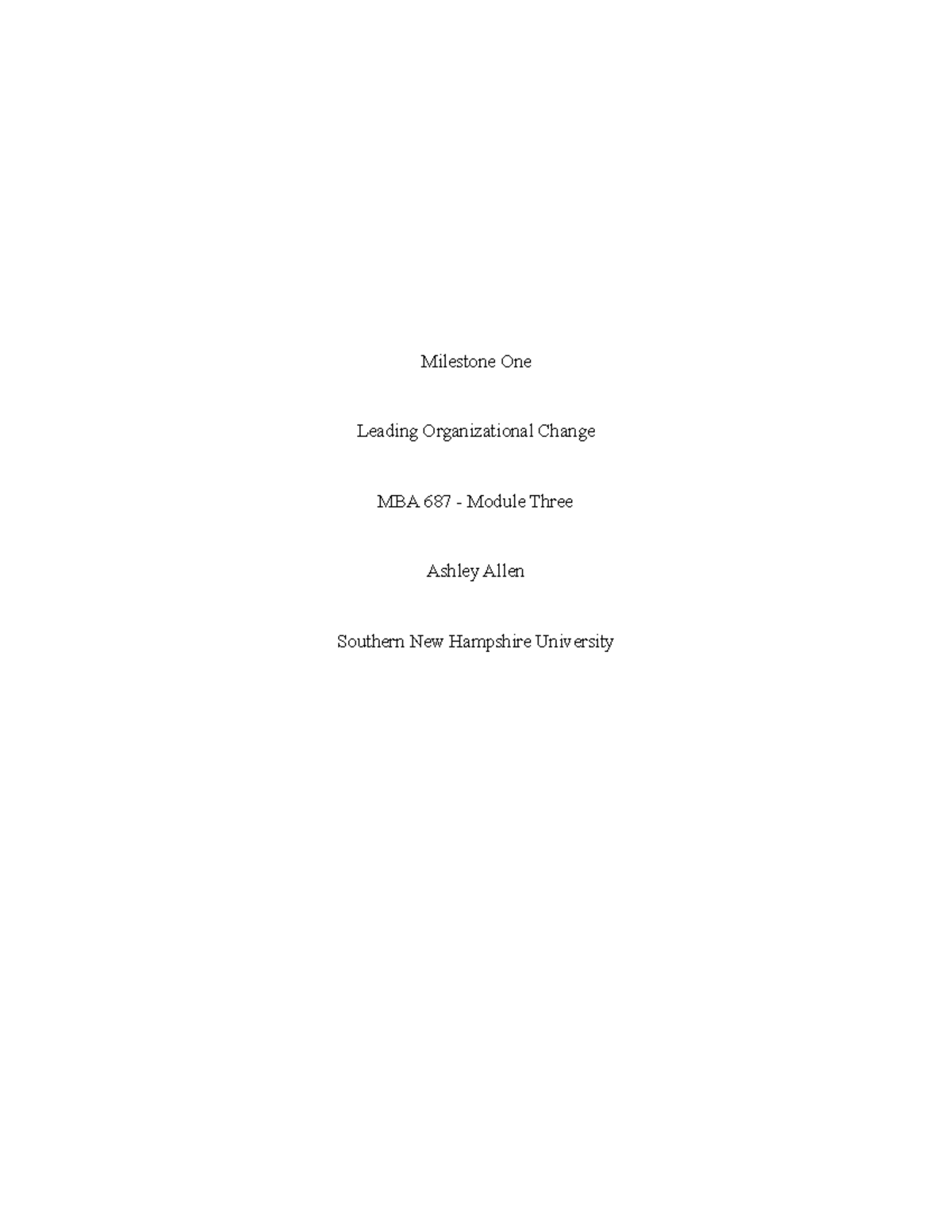 MBA 687 Milestone One: Analyzing Organizational Change Challenges - Studocu