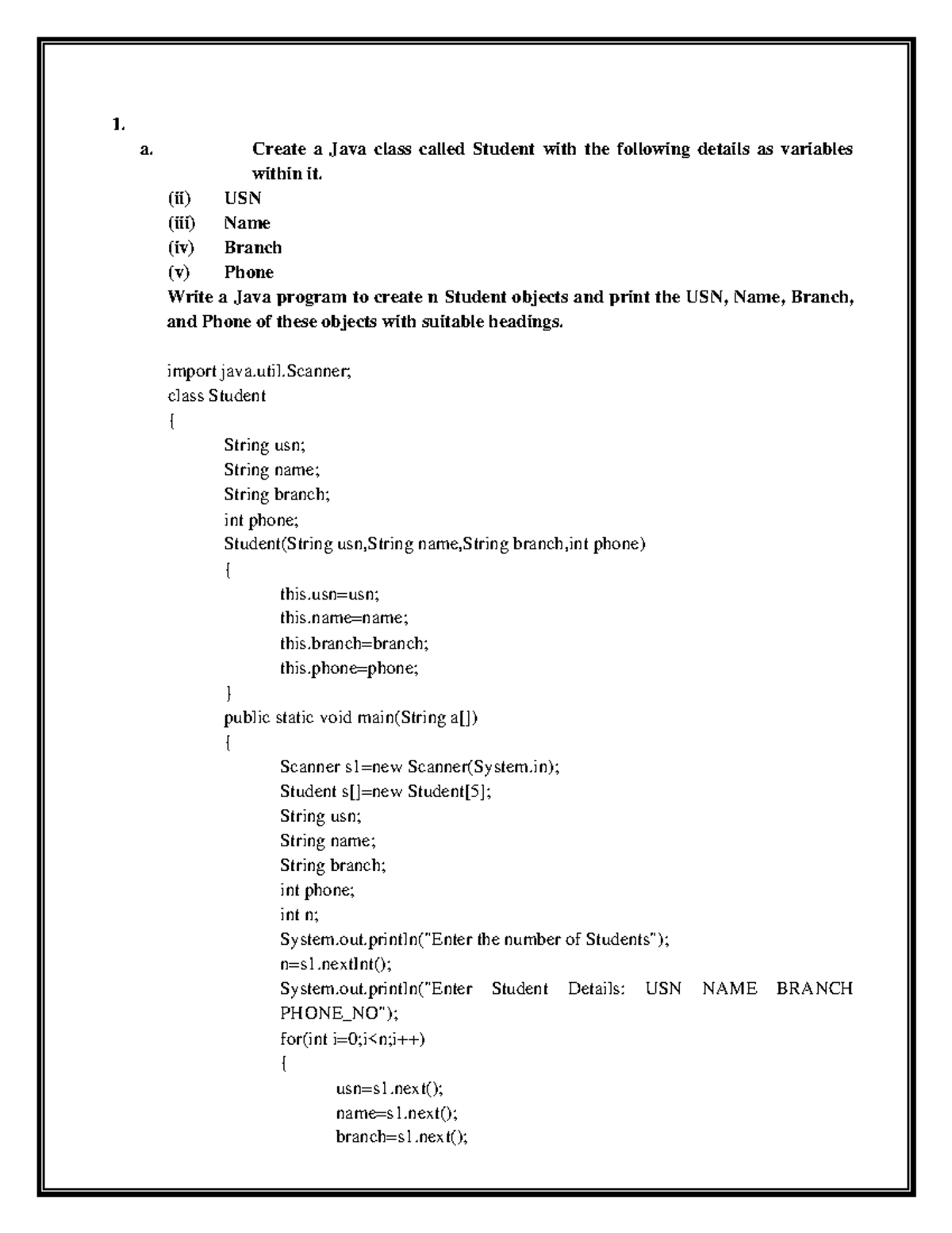 Manual - 1. a. Create a Java class called Student with the following details as variables within ...