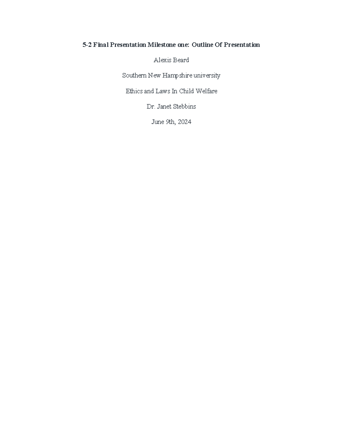 Ethics and Laws in Child Welfare: 5-2 Final Presentation Outline - Studocu