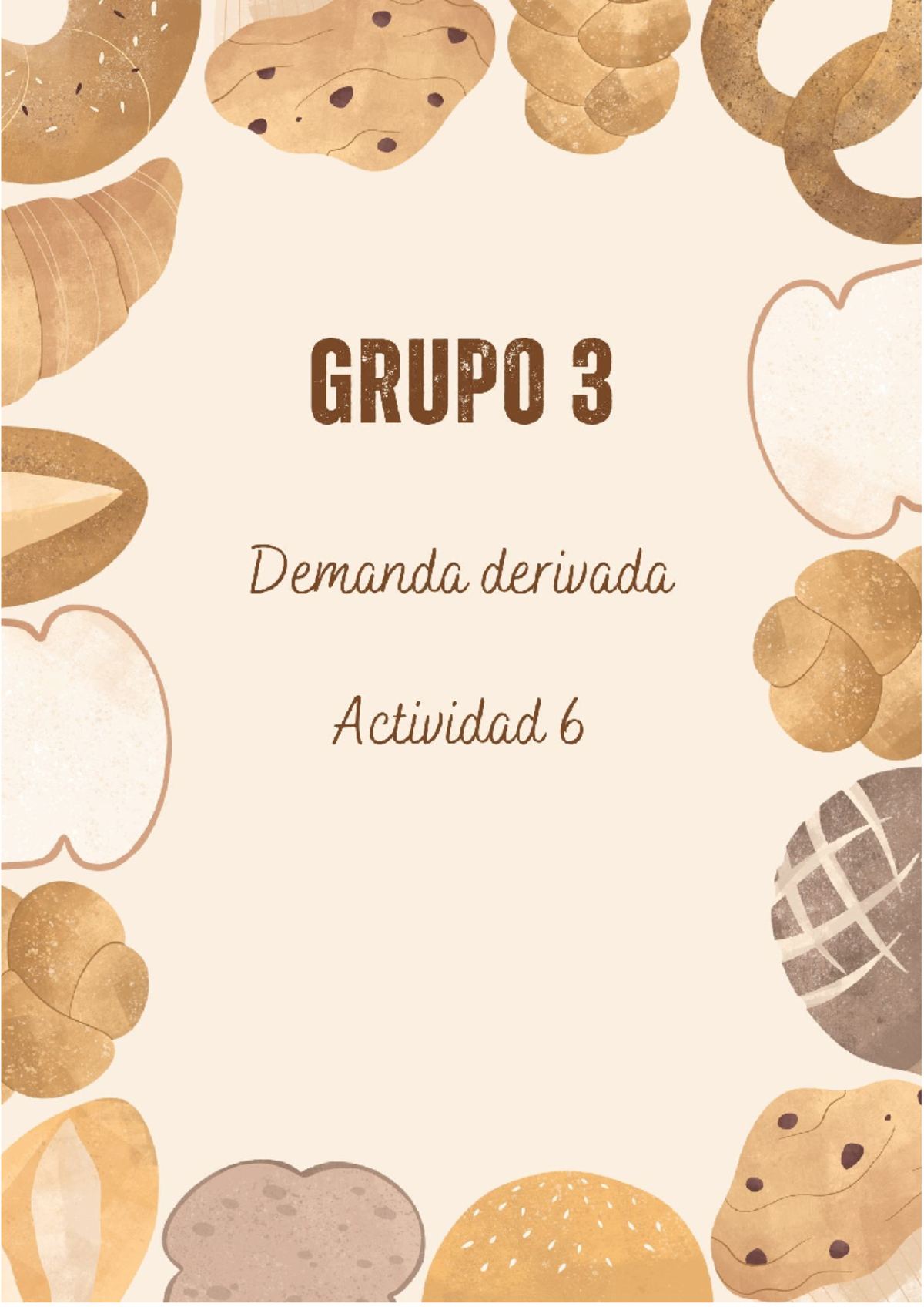 Demanda Derivada del Pan: Análisis y Componentes - U2A6 - Studocu
