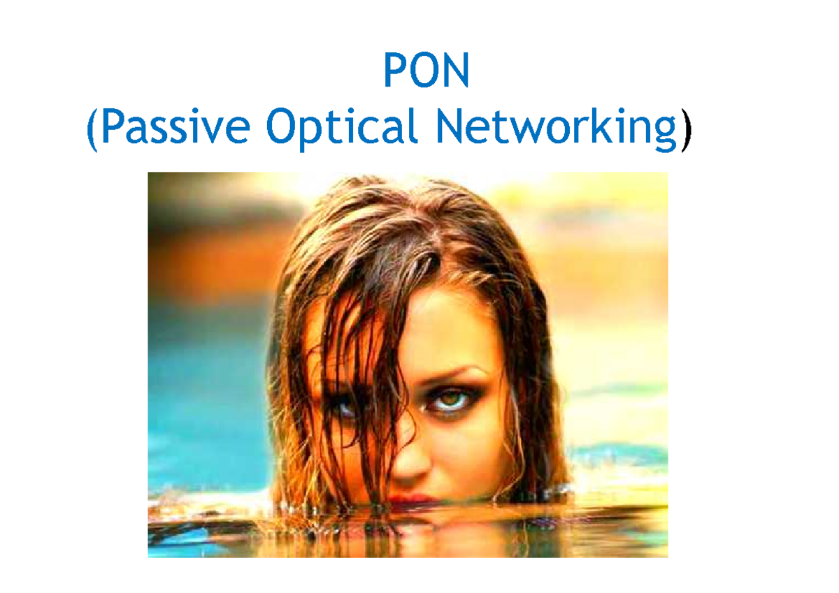 PON (Passive Optical Networking) Overview and Fundamentals - Studocu