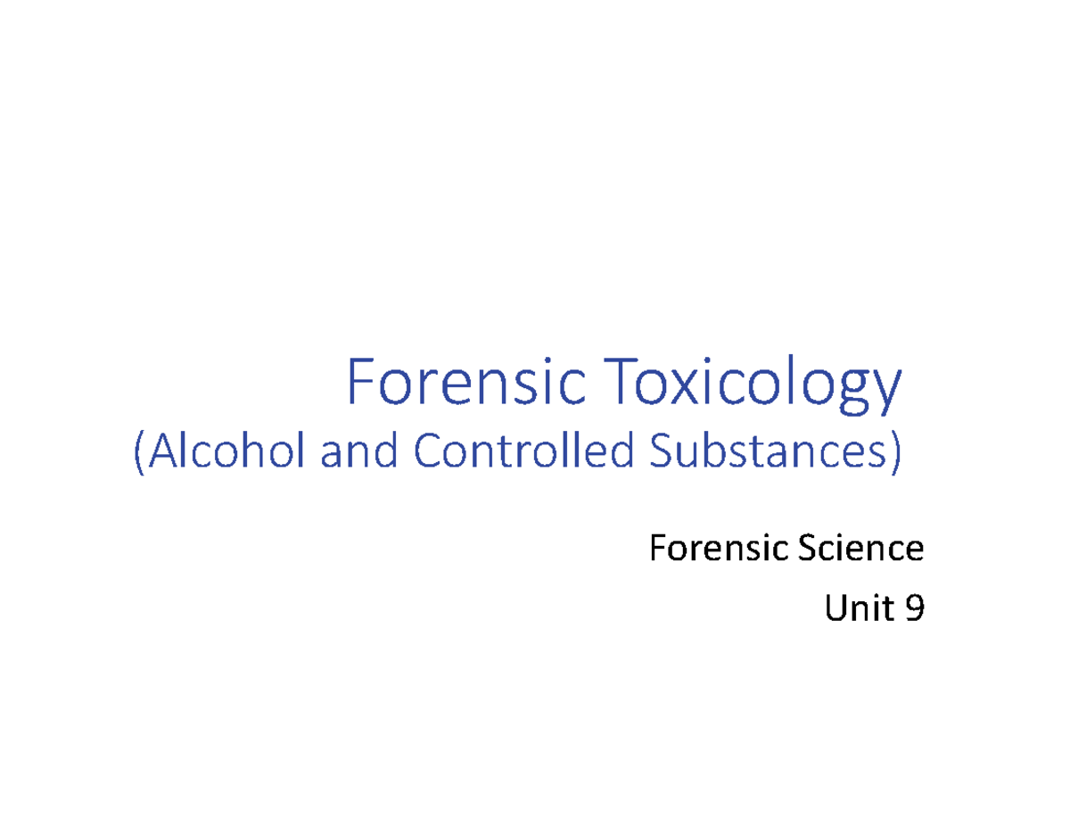 Forensic Science Unit 9: Toxicology and Drug Influence Analysis ...