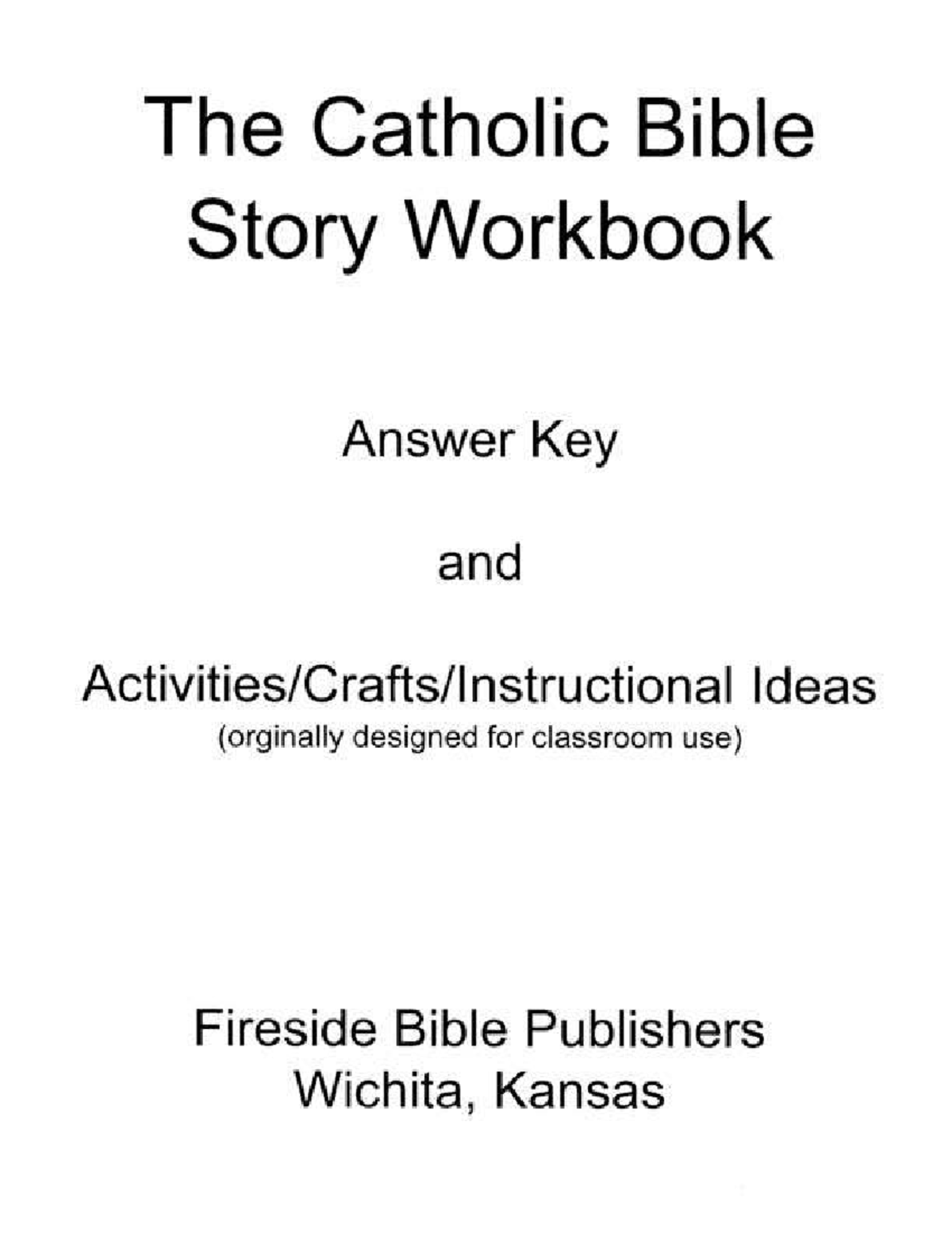 The Catholic Bible Story Workbook: Answer Key & Activity Ideas - Studocu
