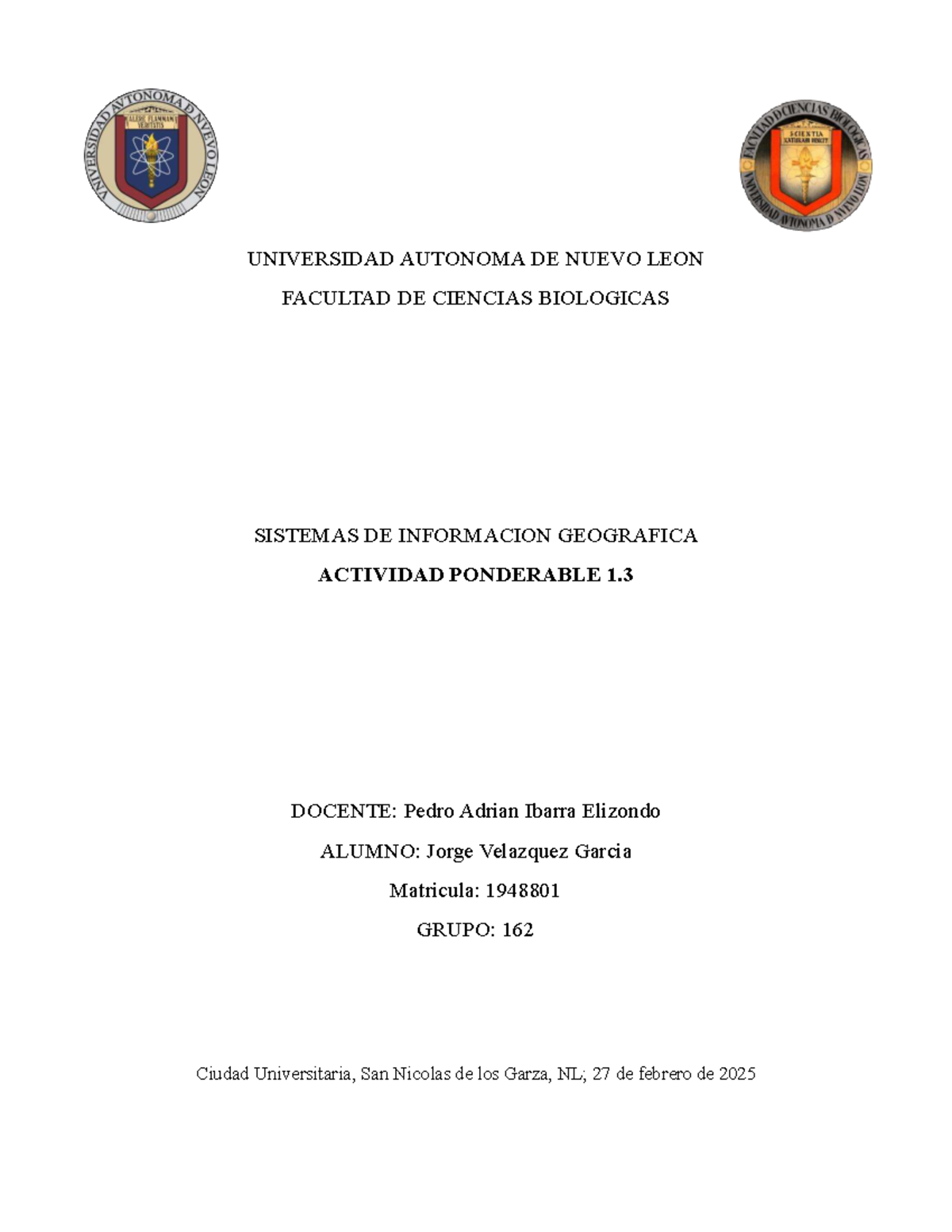 162-Velazquez Garcia-AP1 3 - Sistemas De Información Geográfica - UNIVERSIDAD AUTONOMA DE NUEVO ...