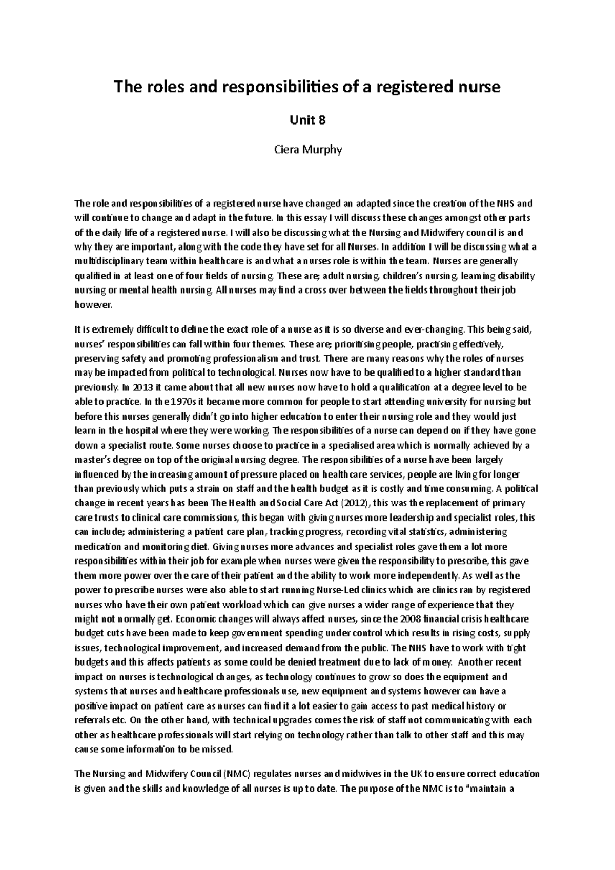 The roles and responsibilities of a registered nurse - In this essay I ...