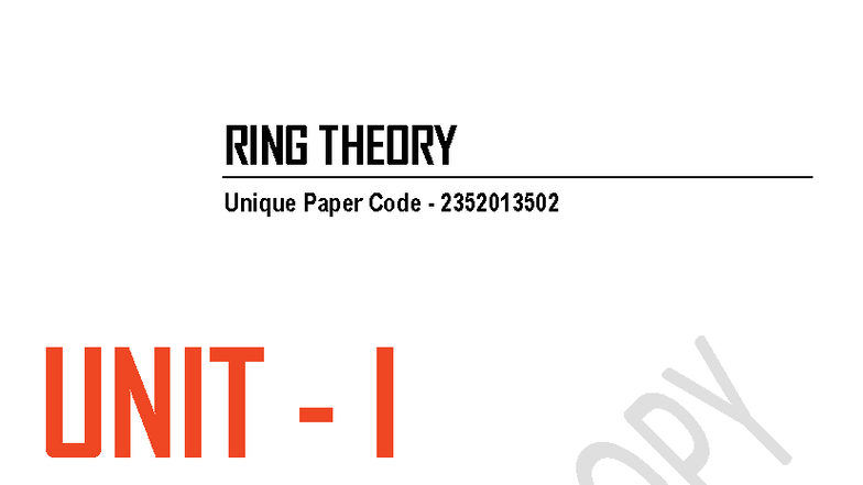 RING THEORY UNIT I: INTRODUCTION TO RINGS AND IDEALS (2352013502) - Studocu