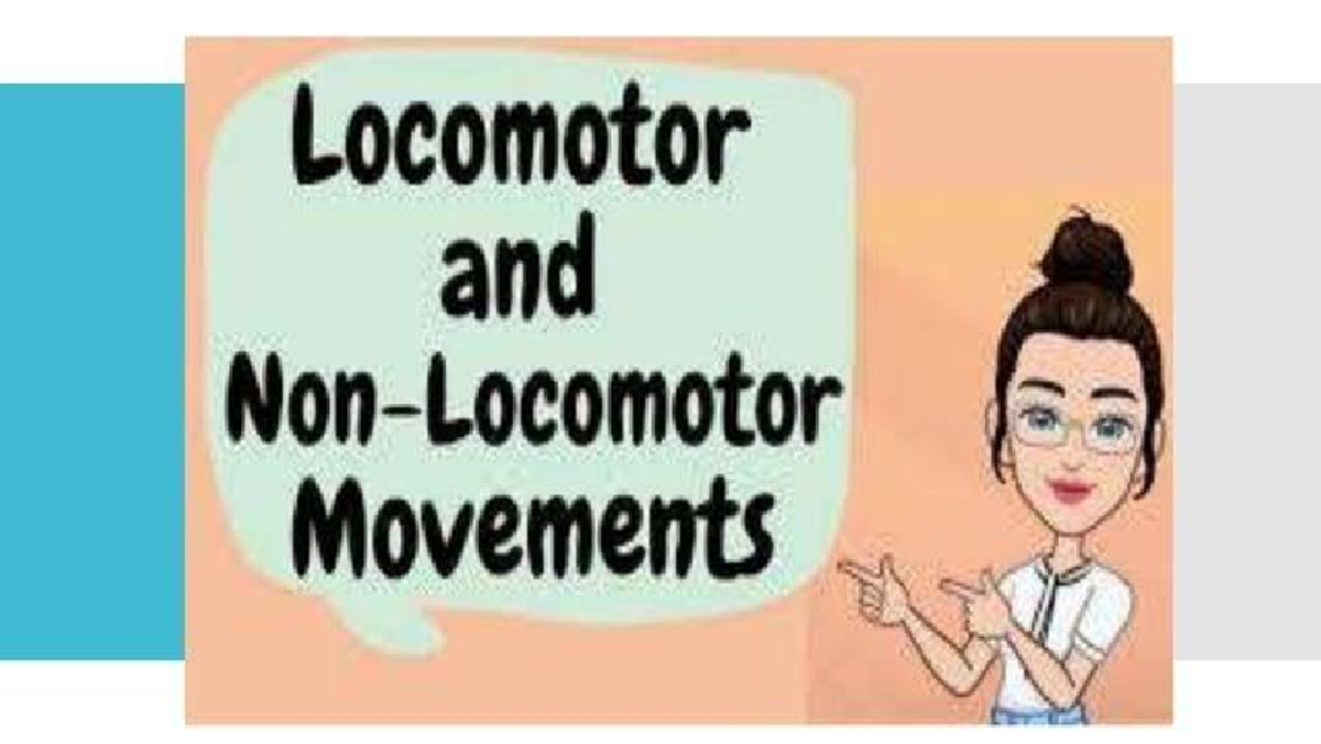 Locomotor Movements: Skills and Techniques for Movement - Studocu