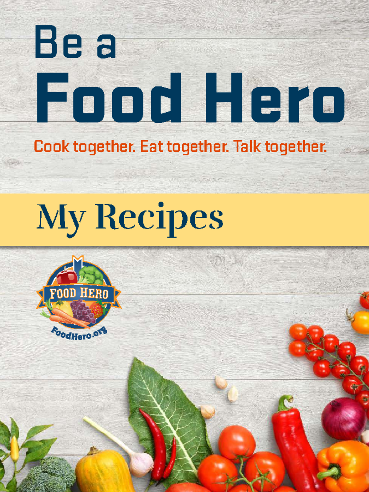 Food Hero Cookbook: Easy Recipes for Cooking Together (FO O D H E R O ...