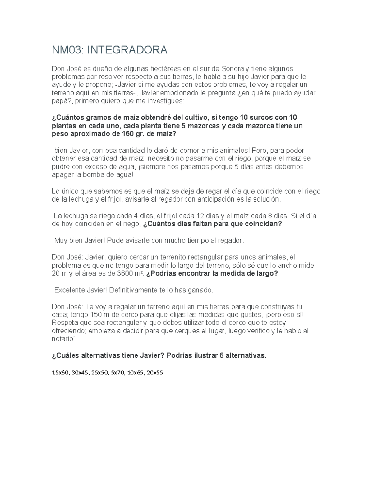 M3 Actividad Integradora - NM03: INTEGRADORA Don José es dueño de algunas hectáreas en el sur de ...