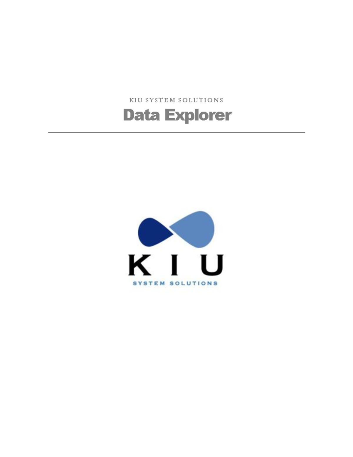 KIU SYS TE M SOLUTIO NS Data Explorer Manual de Usuario - Studocu