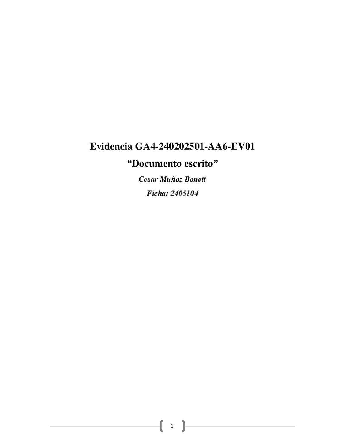Documento escrito. GA4-240202501-AA6-EV01 - Cesar Muñoz - 1 Evidencia GA4-240202501-AA6-EV - Studocu