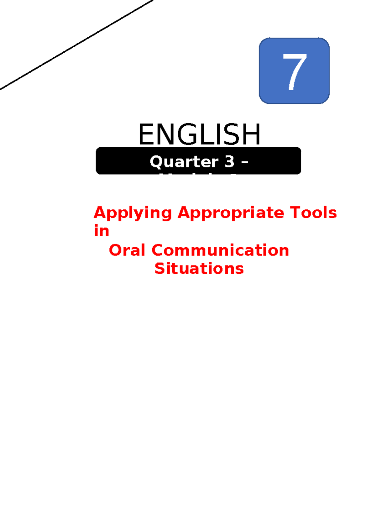 English 7 Q3 M2 v4 - SLM - 7 ENGLISH Quarter 3 – Module 2 Applying Appropriate Tools in Oral ...
