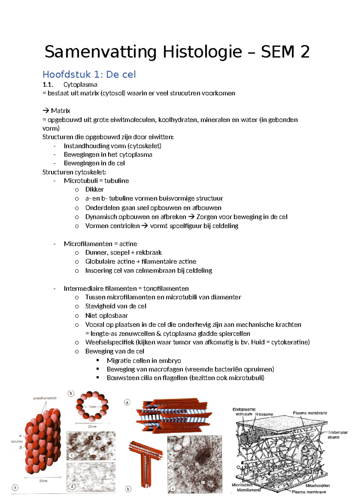 Samenvatting Histologie SEM 2 Hoofdstuk 1: De Cel en Epitheel - Studocu