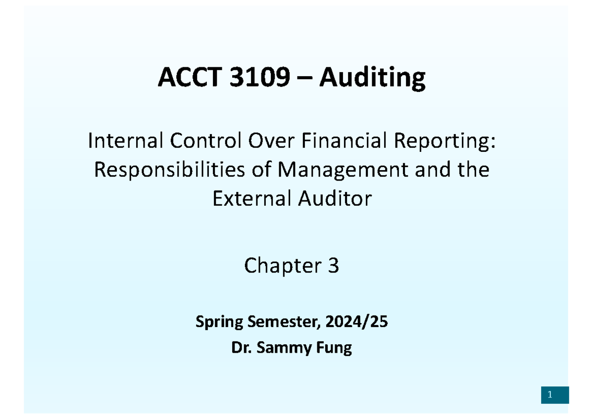 ACCT 3109 Lecture Notes: Internal Control Over Financial Reporting Ch 3 ...
