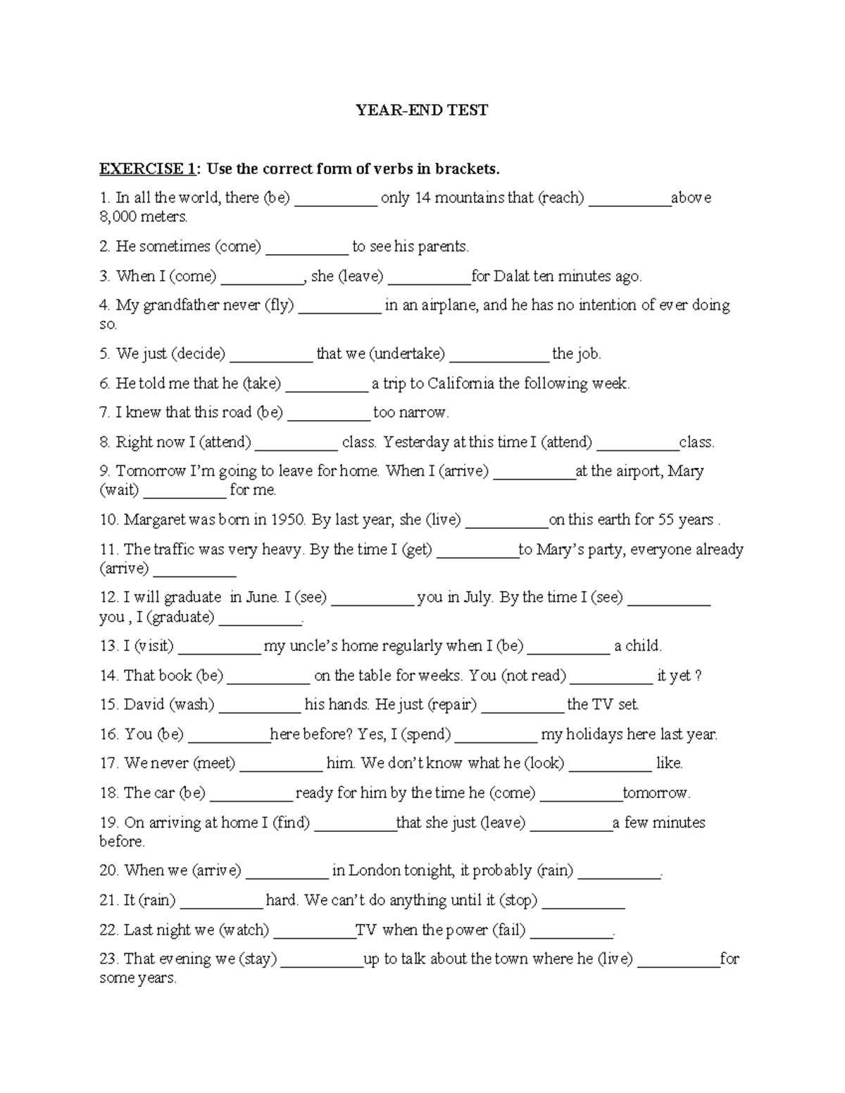 Year end test - tiếng anh cơ bản - YEAR-END TEST EXERCISE 1: Use the ...