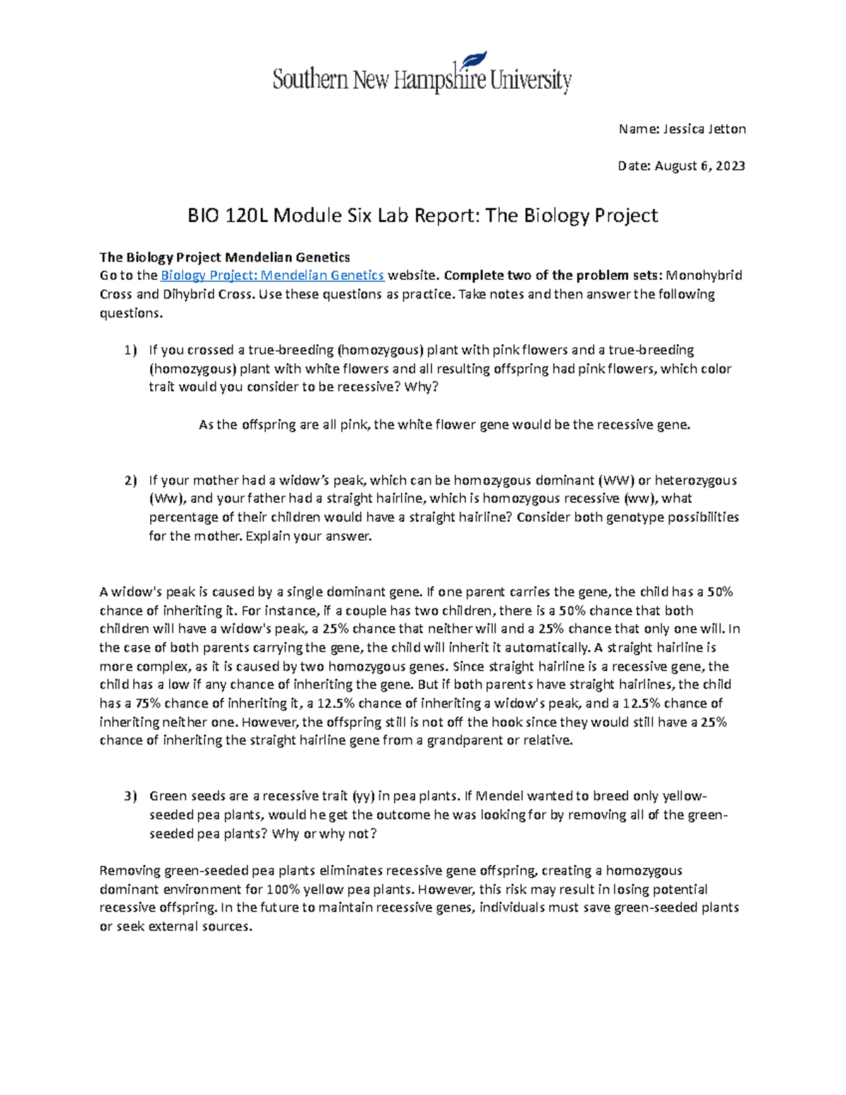 BIO 120L M6 Monohybrid and Dihybrid Lab Report - Name: Jessica Jetton Date: August 6, 2023 BIO ...